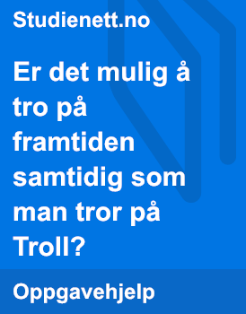 Er det mulig å tro på framtiden samtidig som man tror på Troll? | Norsk ...