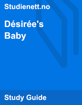 Désirée's Baby by Kate Chopin | Analysis | Studienett.no